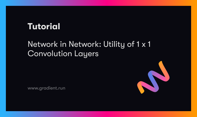 Network in Network: Utility of 1 x 1 Convolution Layers