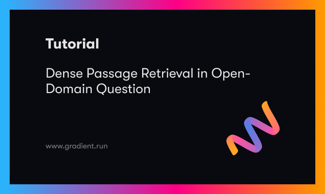 Dense Passage Retrieval in Open-Domain Question Answering Dense Passage Retrieval in Open-Domain Question Answering