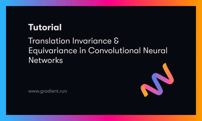 Translation Invariance & Equivariance in Convolutional Neural Networks
