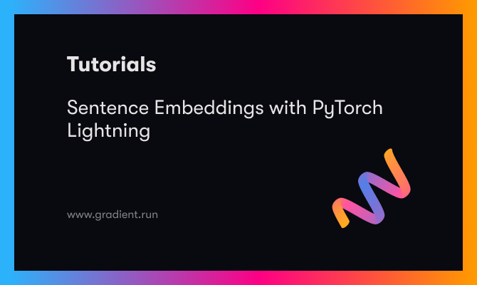 Sentence Embeddings with PyTorch Lightning