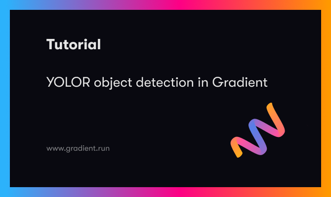 YOLOR object detection in Gradient
