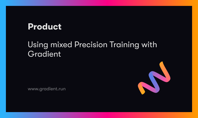 Using mixed precision training with Gradient