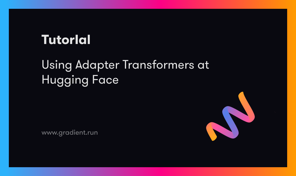 Using Adapter Transformers at Hugging Face